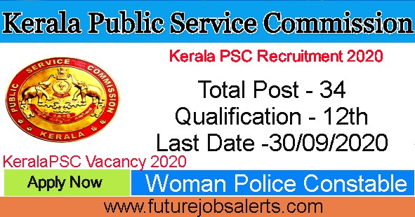 Kerala PSC Woman Police Constable Recruitment 2020 Apply Online For 34 Woman Police Constable ...
