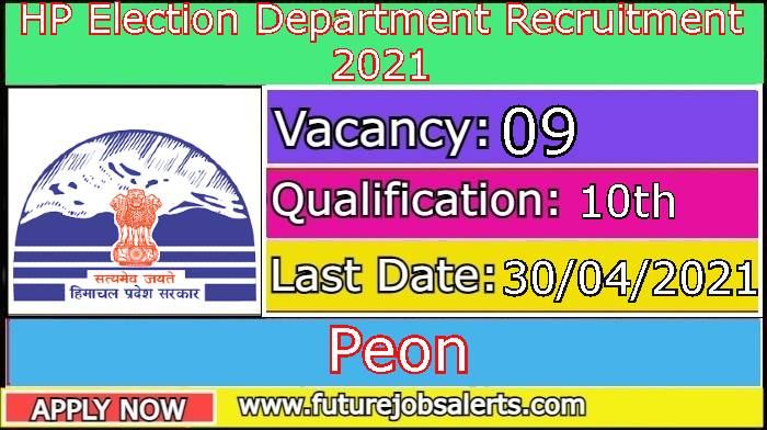 HP Election Department Recruitment 2021 Apply Online Now For 9 Peon ...
